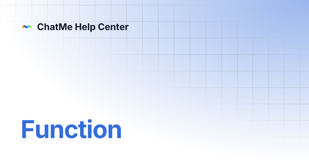 Function | ChatMe Help Center